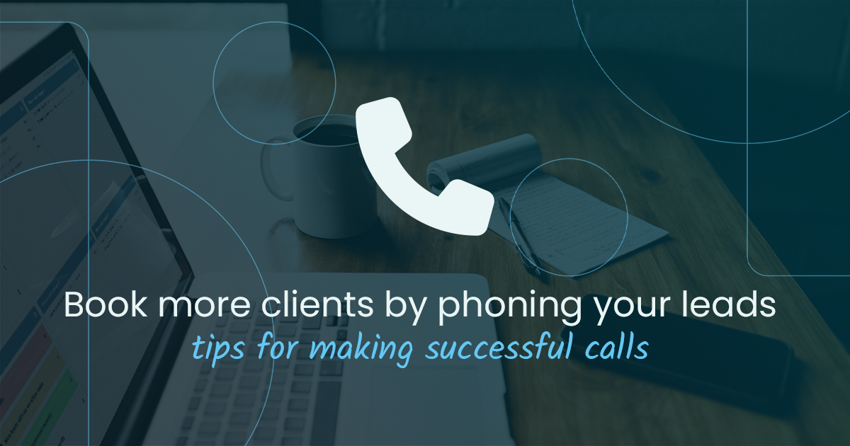 Book more clients by phoning your leads – tips for making successful ...